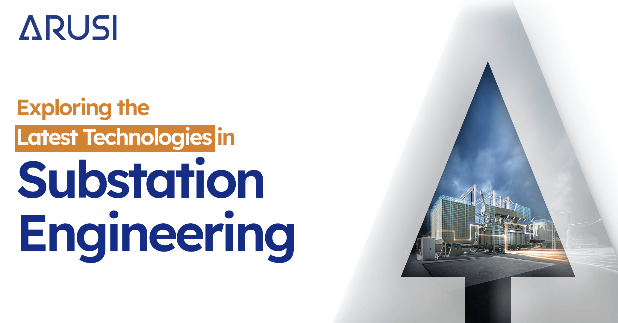 Exploring Cutting-Edge Tech in Substation Engineering