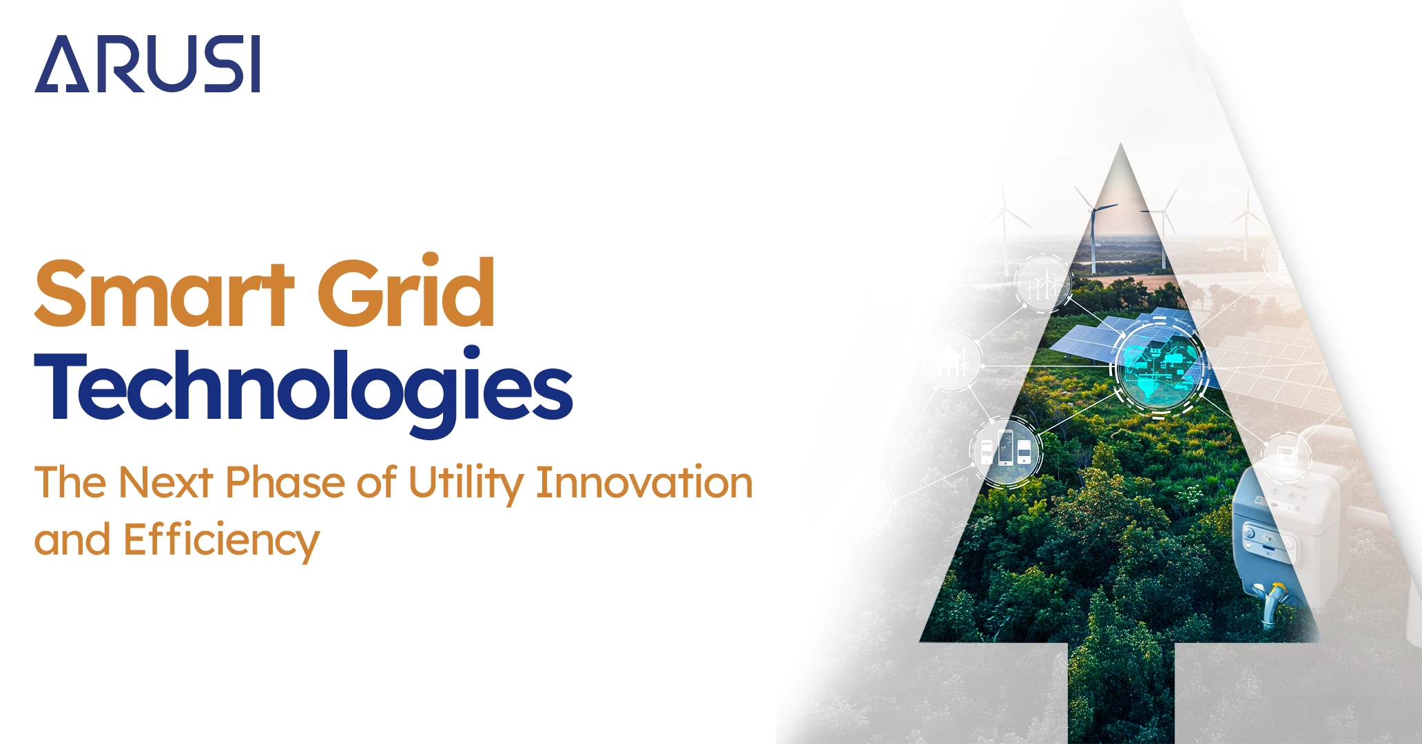 Smart Grid Technologies: The Next Phase of Utility Innovation