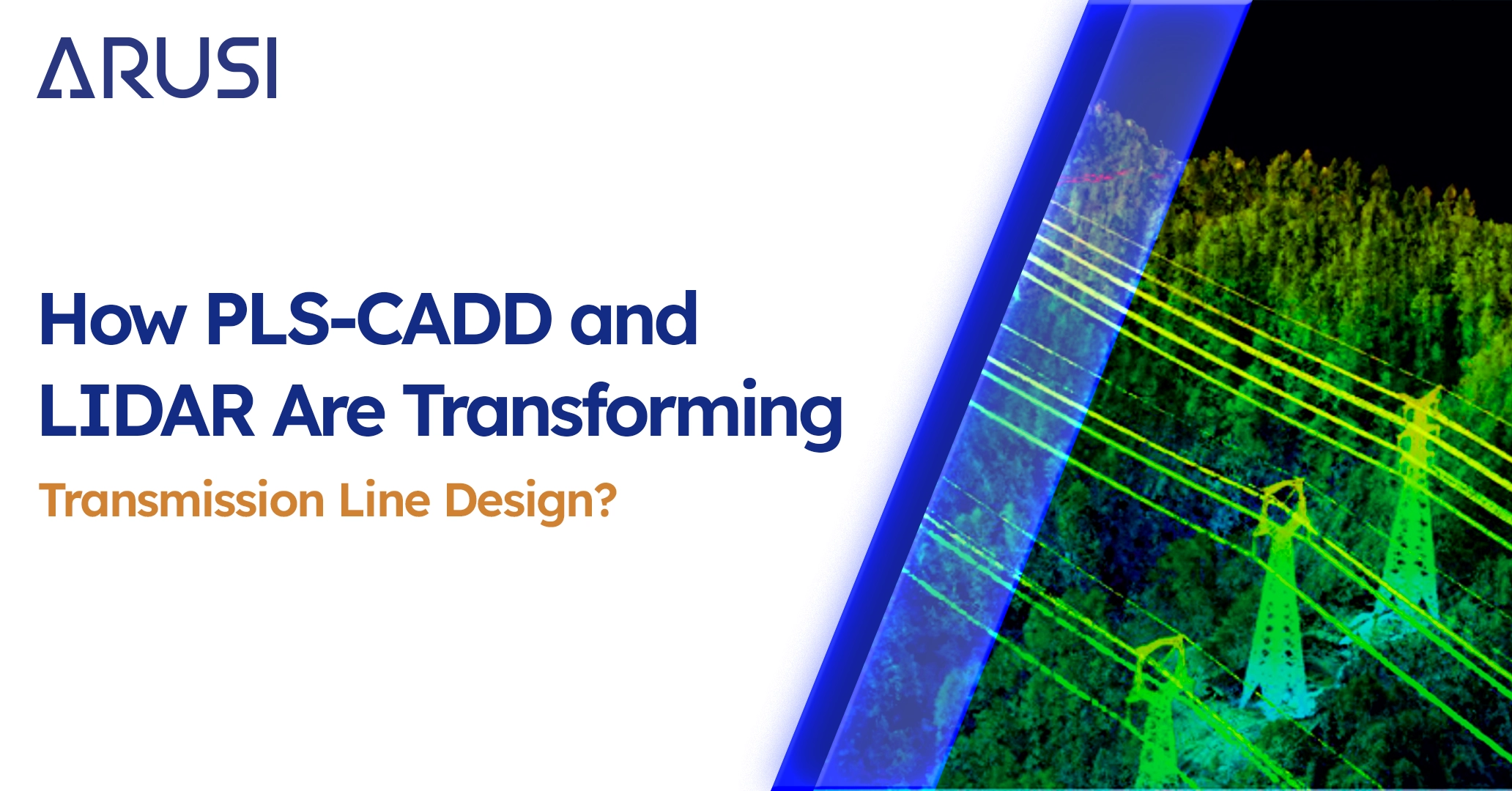 PLS-CADD and LIDAR: Revolutionizing Transmission Line Design