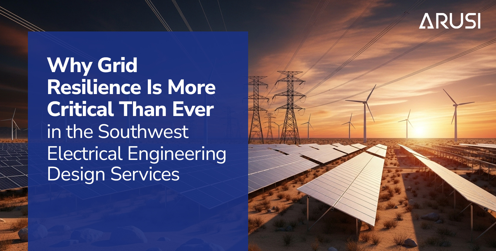 Electrical Engineering Design Services for Grid Resilience - ARUSI